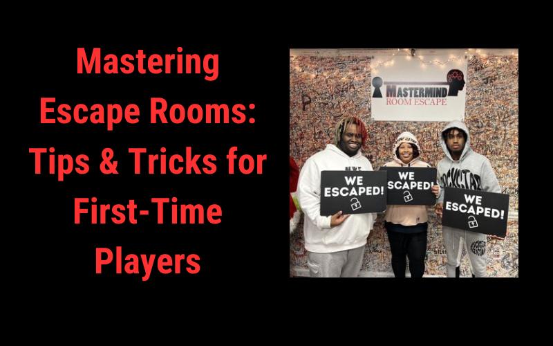 Mastering Escape Rooms: Tips & Tricks for First-Time Players ...